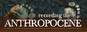 Recording the Anthropocene - Duke University Libraries